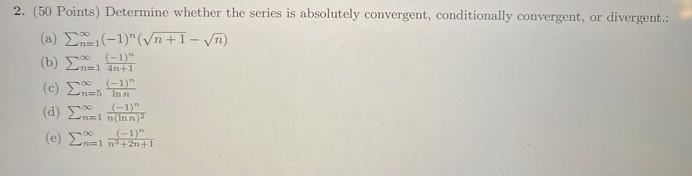 Solved (50 ﻿Points) ﻿Determine whether the series is | Chegg.com