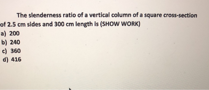 Solved The slenderness ratio of a vertical column of a | Chegg.com