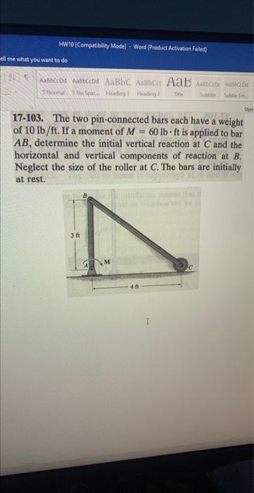Solved 17-103. The two pin-connected bars each have a weight | Chegg.com