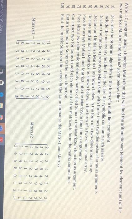 Solved Write A C Program Using A Function Matrixsum That