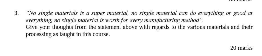 Solved 3. "No single materials is a super material, no | Chegg.com