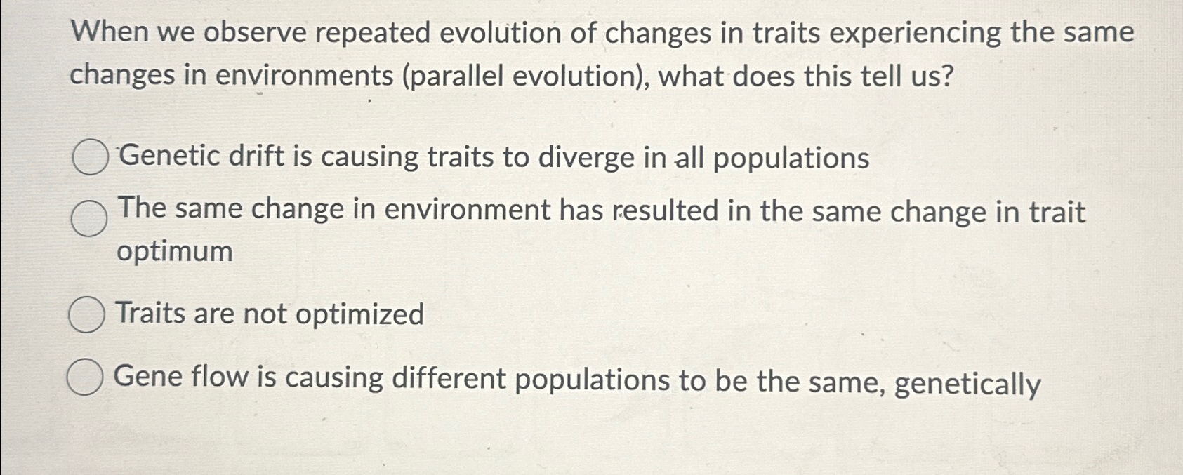 Solved When we observe repeated evolution of changes in | Chegg.com