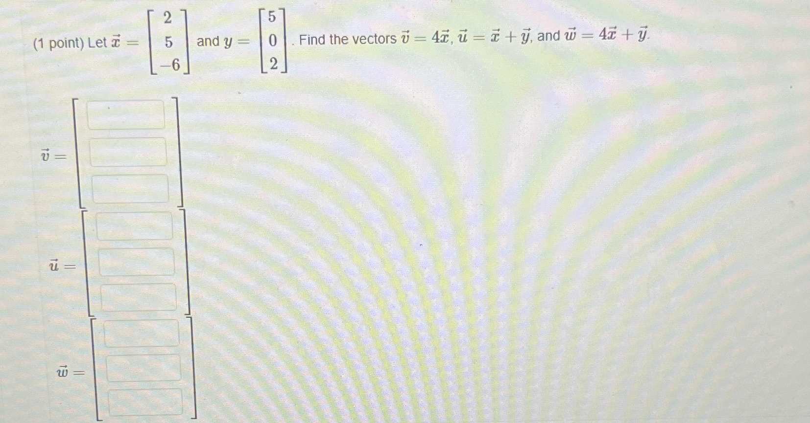 Solved (1 ﻿point) ﻿Let vec(x)=[25-6] ﻿and y=[502]. ﻿Find the | Chegg.com