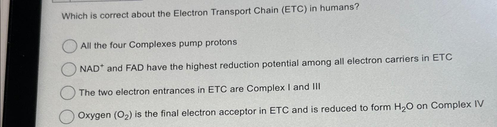 Solved Which is correct about the Electron Transport Chain | Chegg.com