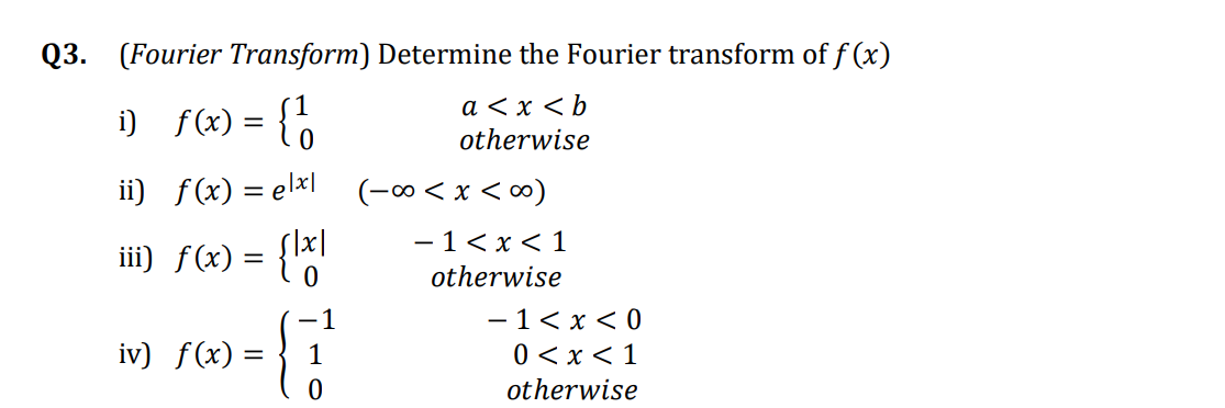 Solved Q3. (Fourier Transform) ﻿Determine the Fourier | Chegg.com