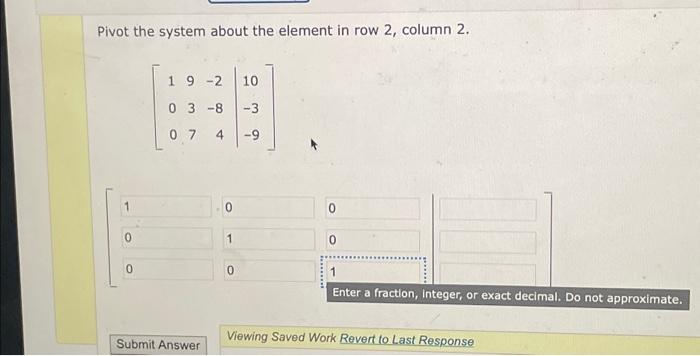 Solved Pivot the system about the element in row 2, column | Chegg.com