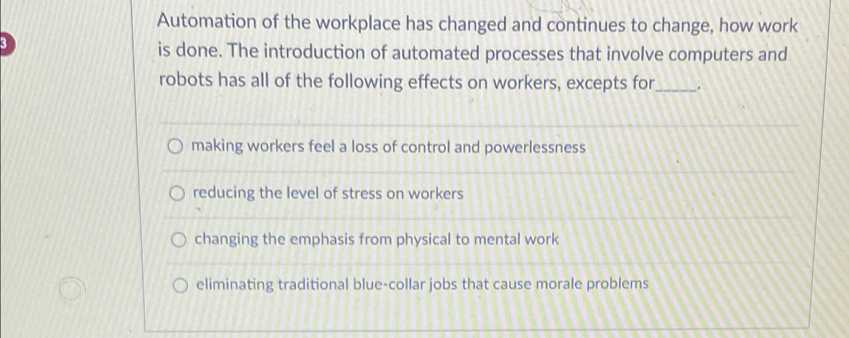 Solved Automation of the workplace has changed and continues | Chegg.com
