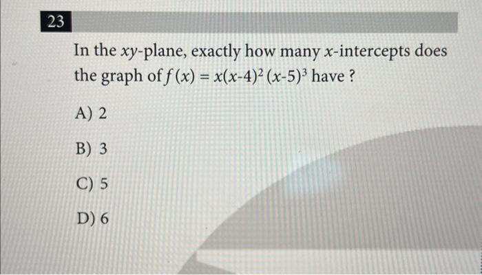 Solved In the xy-plane, exactly how many x-intercepts does | Chegg.com