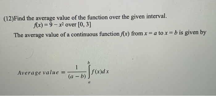 Solved 12 Find The Average Value Of The Function Over The