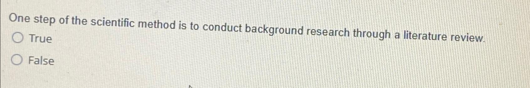 Solved One step of the scientific method is to conduct | Chegg.com