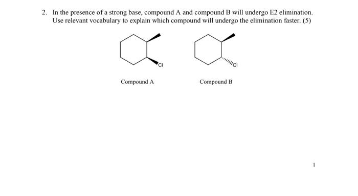 Solved 2. In the presence of a strong base, compound A and | Chegg.com