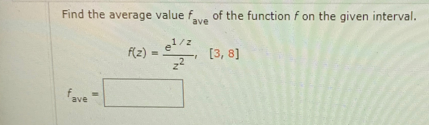 Solved Find the average value fave of the function f on | Chegg.com Solved Find the average value fave of the function f on | Chegg.com