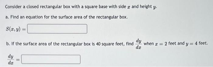 Solved Consider a closed rectangular box with a square base | Chegg.com