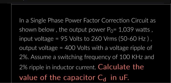 In a Single Phase Power Factor Correction Circuit as | Chegg.com