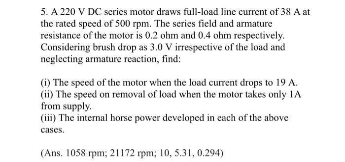 Solved 5. A 220 V DC series motor draws full-load line | Chegg.com