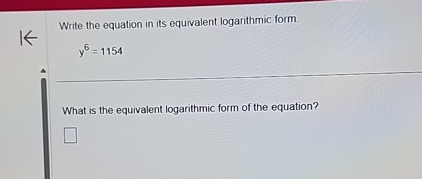 Solved Write The Equation In Its Equivalent Logarithmic 2570