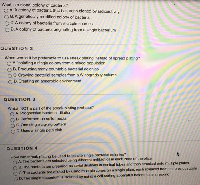 Solved What is a clonal colony of bacteria? A. A colony of | Chegg.com