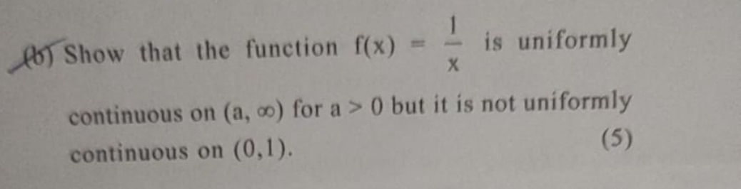 Solved (6) ﻿Show that the function f(x)=1x ﻿is uniformly | Chegg.com