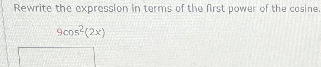 Solved Rewrite the expression in terms of the first power of | Chegg.com