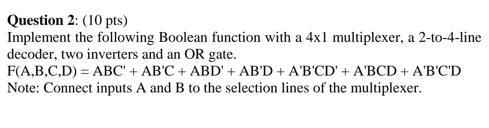 Solved Question 2: (10 pts) Implement the following Boolean | Chegg.com