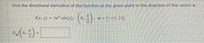 Solved Find the directional derivative of the function at | Chegg.com