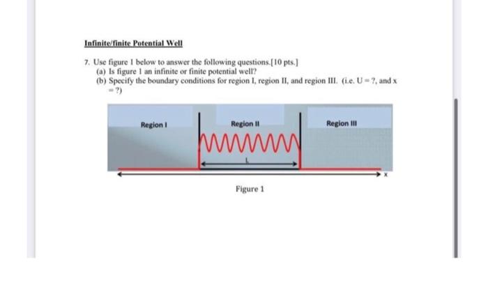 Infinite/finite Potential Well 7. Use figure I below | Chegg.com