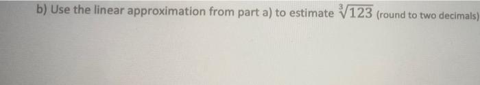 Solved Given f(x)=3x Find linear approximation of f(x) at | Chegg.com