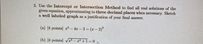Solved 3. Use the Intercept or Intersection Method to find | Chegg.com