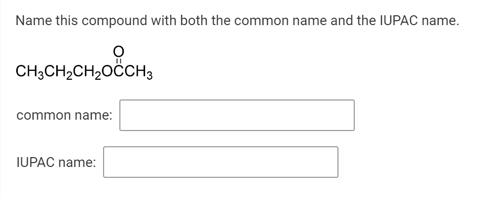 Solved Name This Compound With Both The Common Name And The