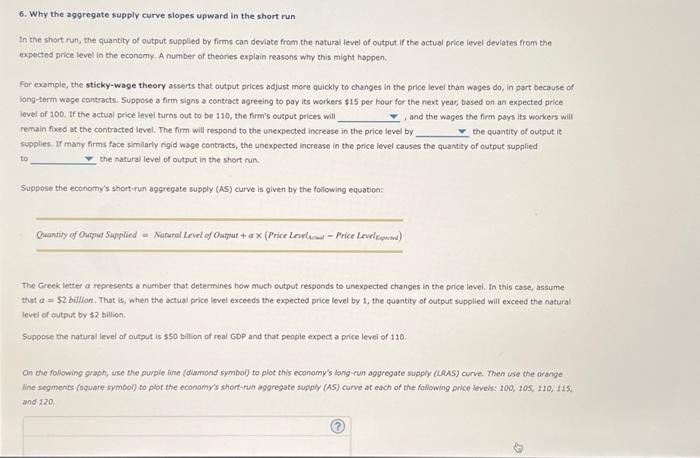 Solved 6. Why the aggregate supply curve slopes upward in | Chegg.com