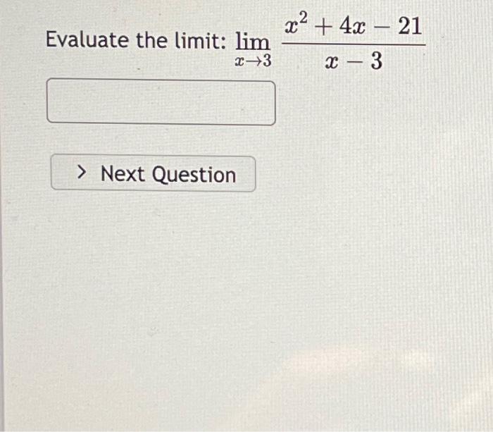 Solved Limx→3x−3x2 4x−21