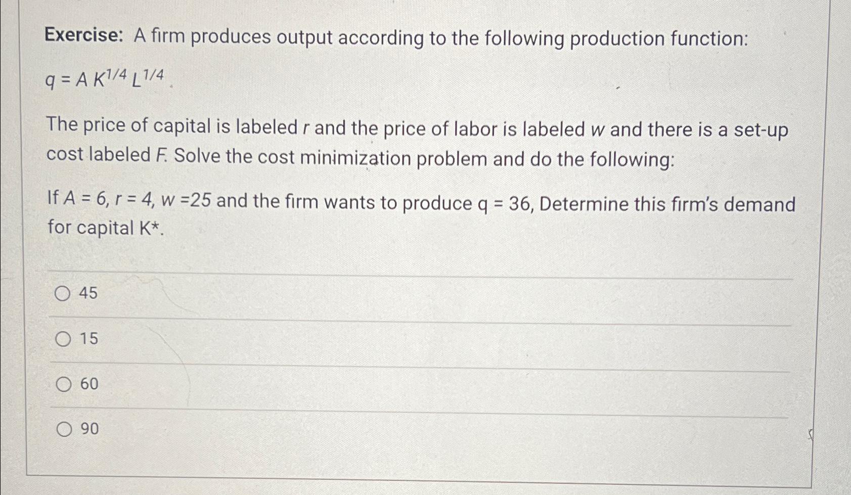 Solved Exercise: A firm produces output according to the | Chegg.com Solved Exercise: A firm produces output according to the | Chegg.com