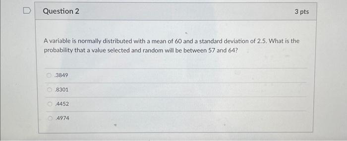 Solved Question 1 A variables normally distributed with a | Chegg.com