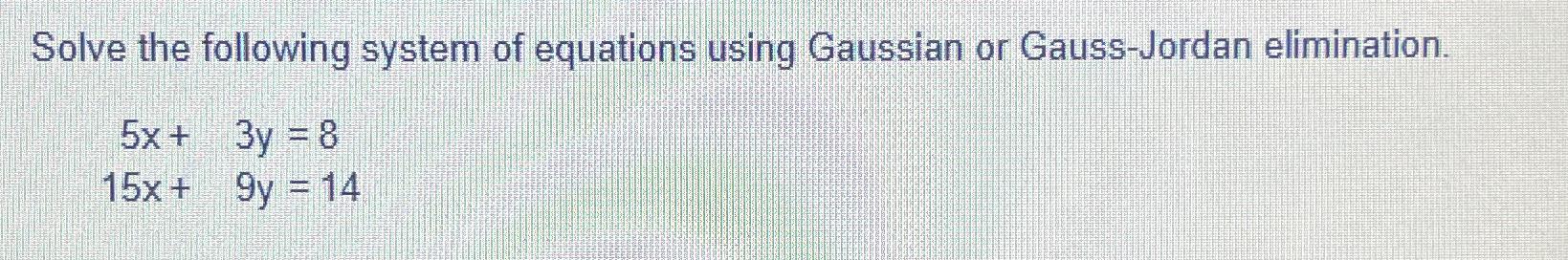 Solved Solve the following system of equations using | Chegg.com
