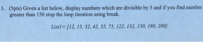 Solved 3. (5pts) Given a list below, display numbers which | Chegg.com