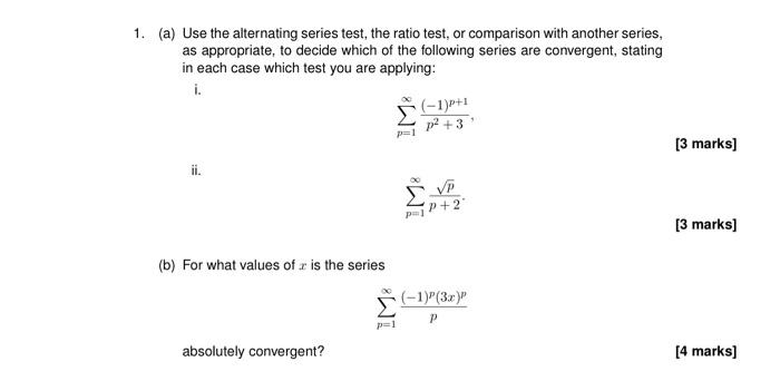 Solved (a) Use the alternating series test, the ratio test, | Chegg.com