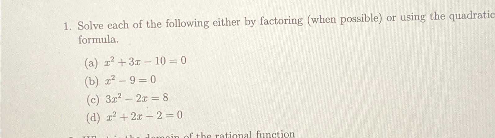 Solved Solve each of the following either by factoring (when | Chegg.com