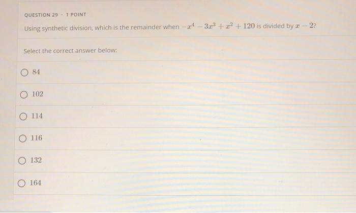 Solved QUESTION 29 • 1 POINT Using synthetic division, which | Chegg.com