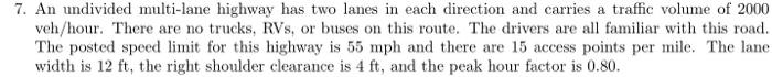 Solved 7. An undivided multi-lane highway has two lanes in | Chegg.com