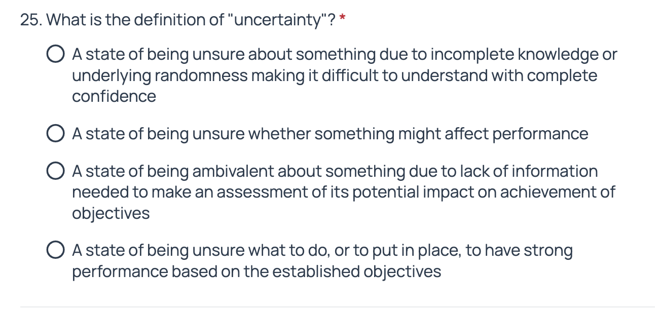Solved What is the definition of "uncertainty"? *A state of | Chegg.com