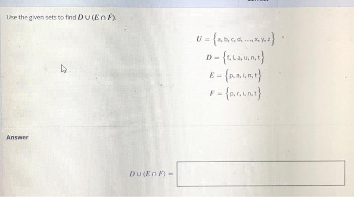 Use the given sets to find D∪(E∩F). | Chegg.com