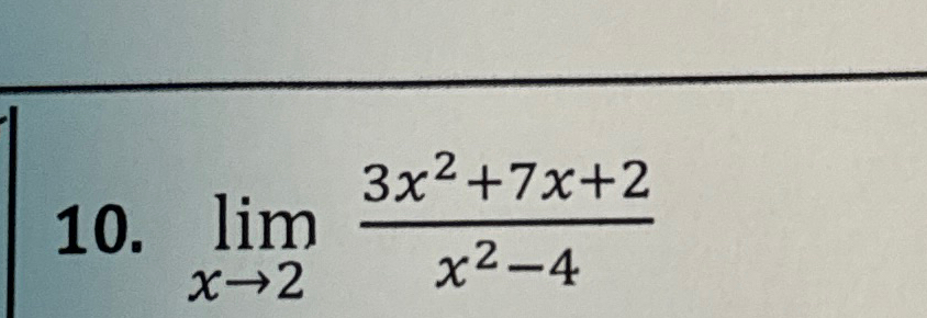 Solved limx→23x2+7x+2x2-4 ﻿ Find each of the following | Chegg.com