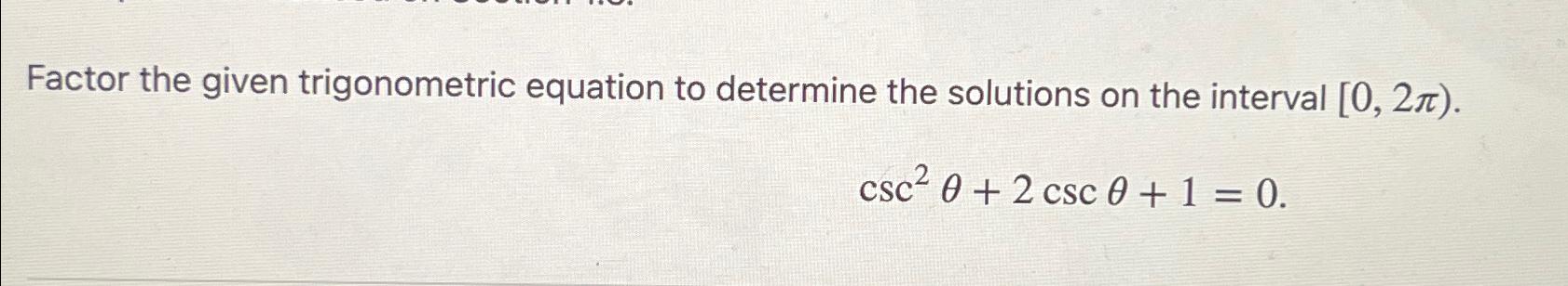 Solved Factor the given trigonometric equation to determine | Chegg.com