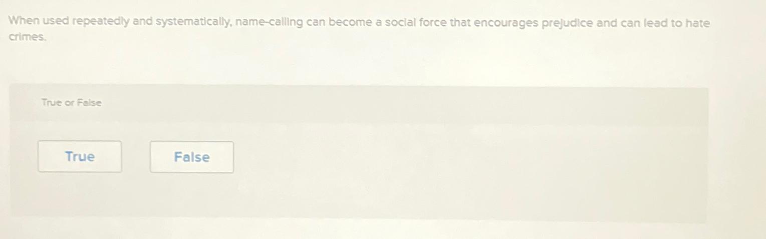 Solved When used repeatedly and systematically, name-calling | Chegg.com