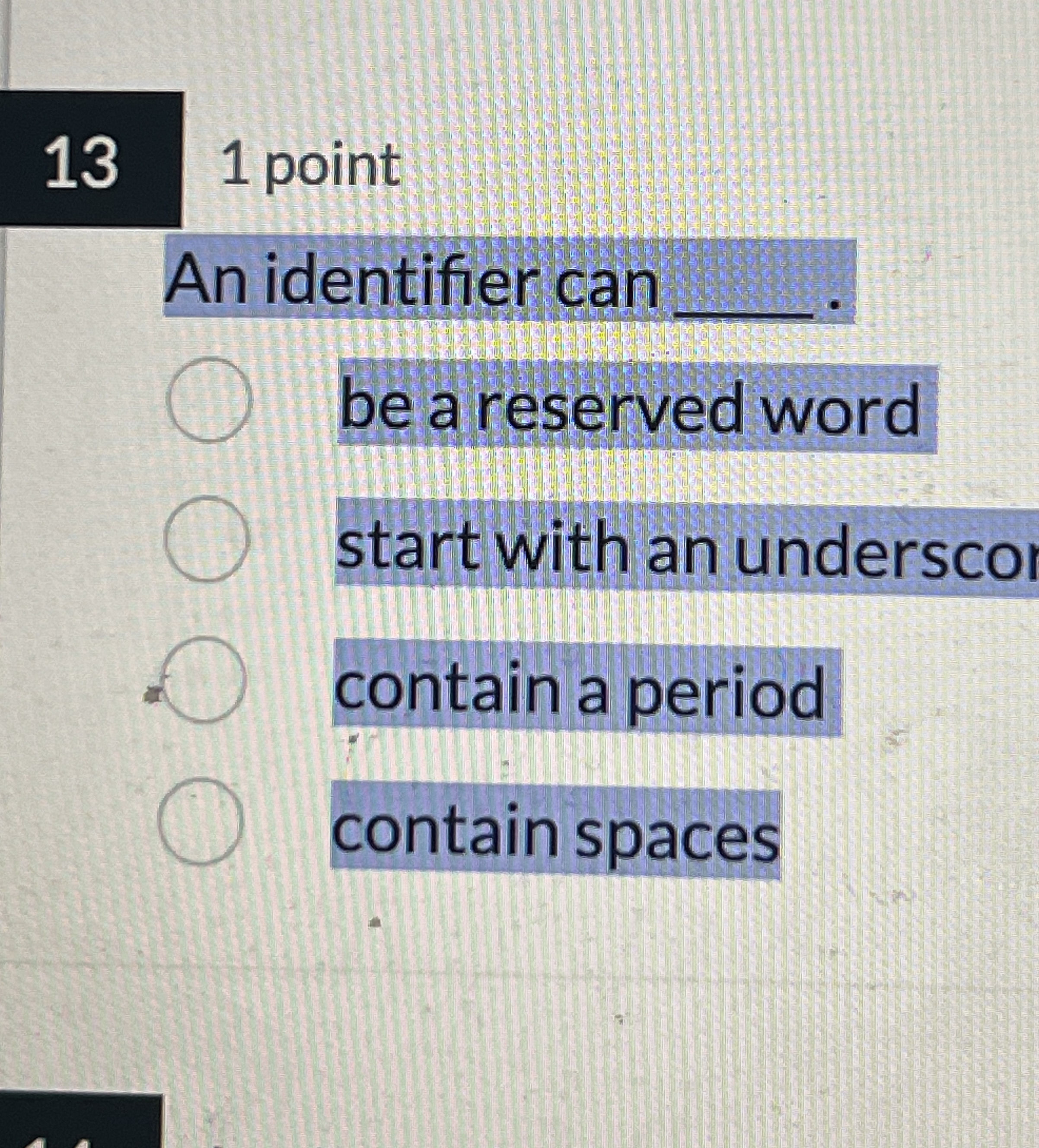 Solved 1 ﻿pointAn identifier canbe a reserved wordstart with | Chegg.com