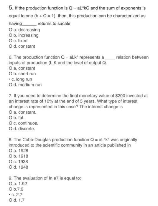 Solved 5. If the production function is Q=aL∘kC and the sum | Chegg.com