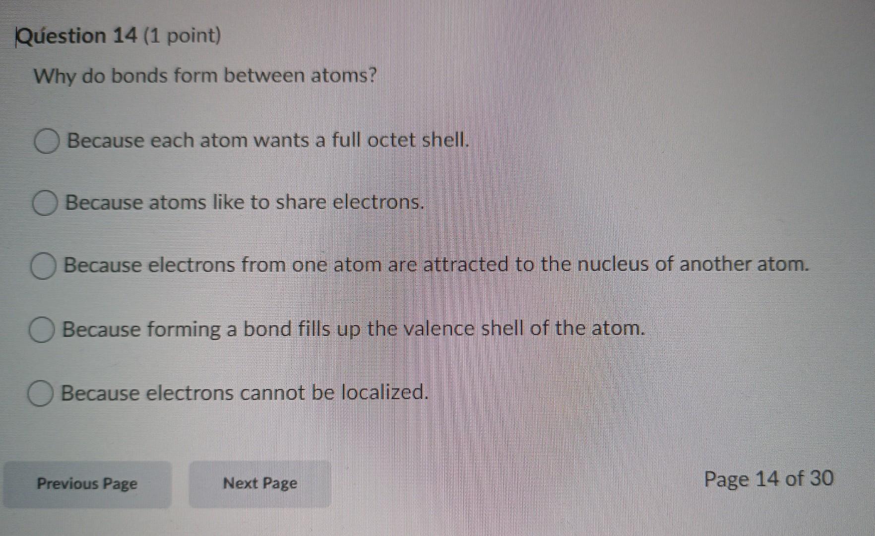 Solved Question 14 (1 point) Why do bonds form between | Chegg.com