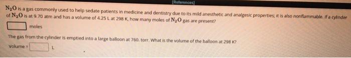 Solved N2O is a gas commonly used to help sedate patients in | Chegg.com