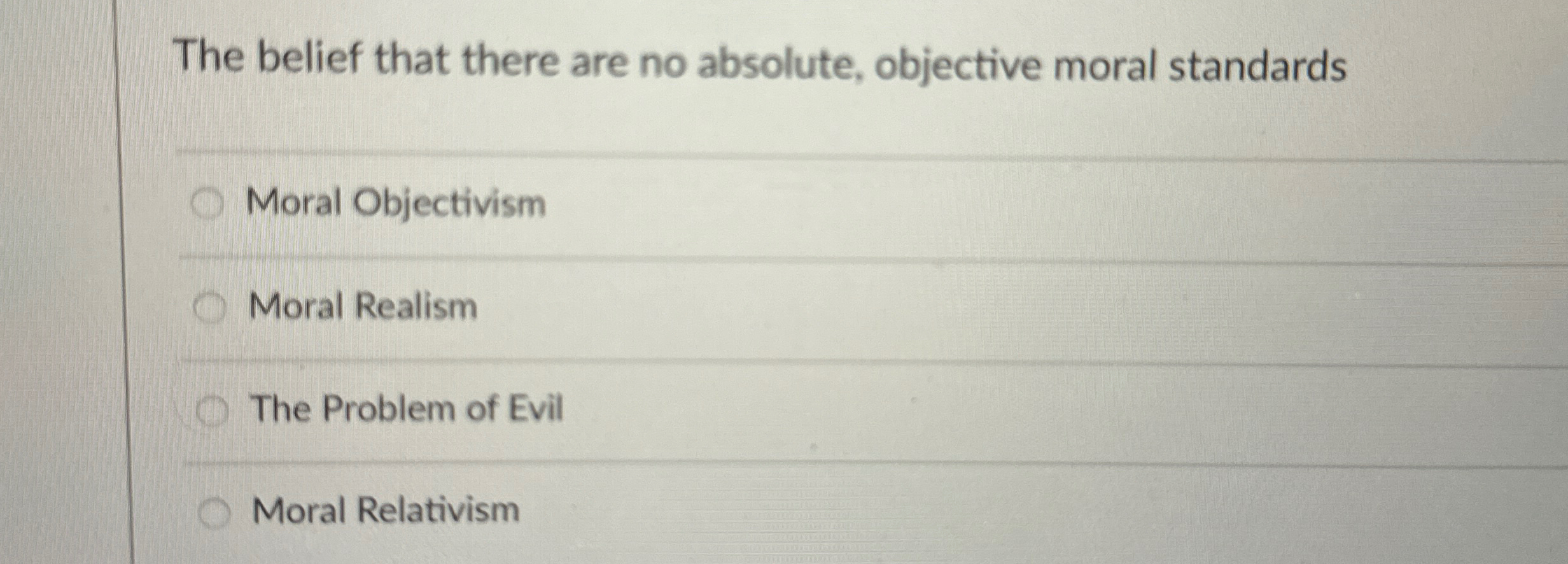 Solved The belief that there are no absolute, ﻿objective | Chegg.com