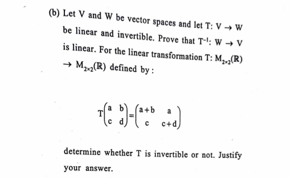 Solved (b) ﻿Let V ﻿and W ﻿be vector spaces and let T:V→W ﻿be | Chegg.com